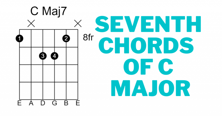 What Are The Seventh Chords of C Major - Guitarfluence
